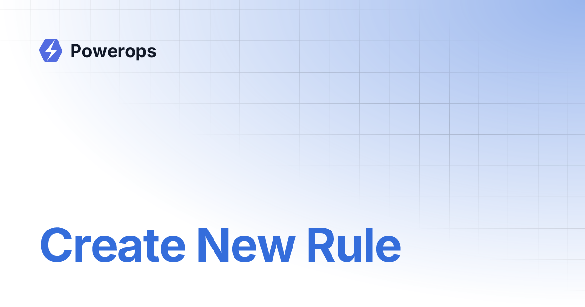 Create New Rule | Powerops
