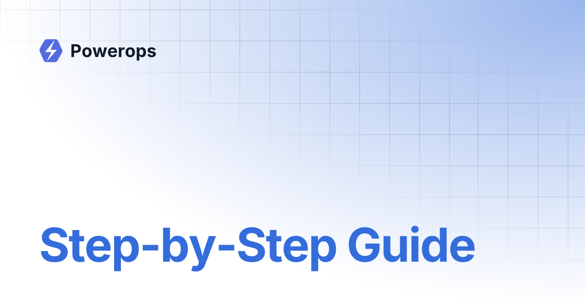 Step-by-Step Guide | Powerops