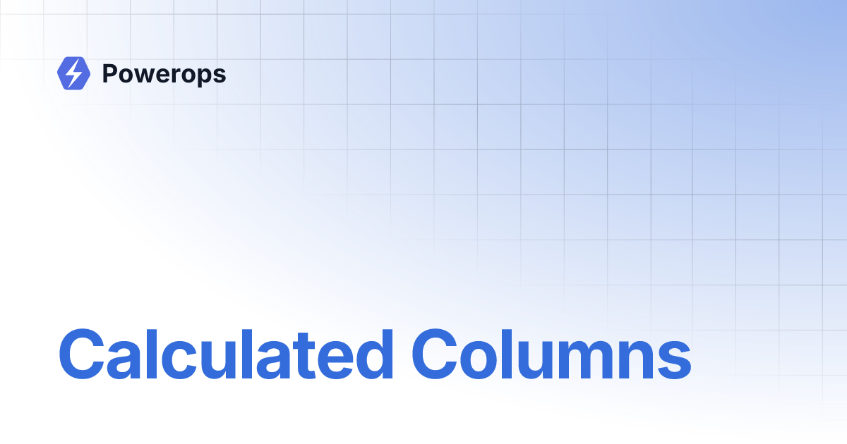 Calculated Columns | Powerops
