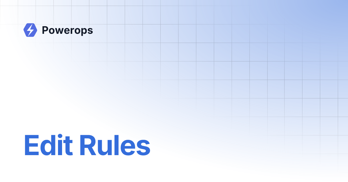 Edit Rules | Powerops